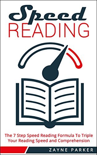 Speed Reading: The 7 Step Speed Reading Formula To Triple Your Reading ...