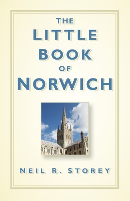 The Little Book of Norwich by Neil R. Storey | Goodreads
