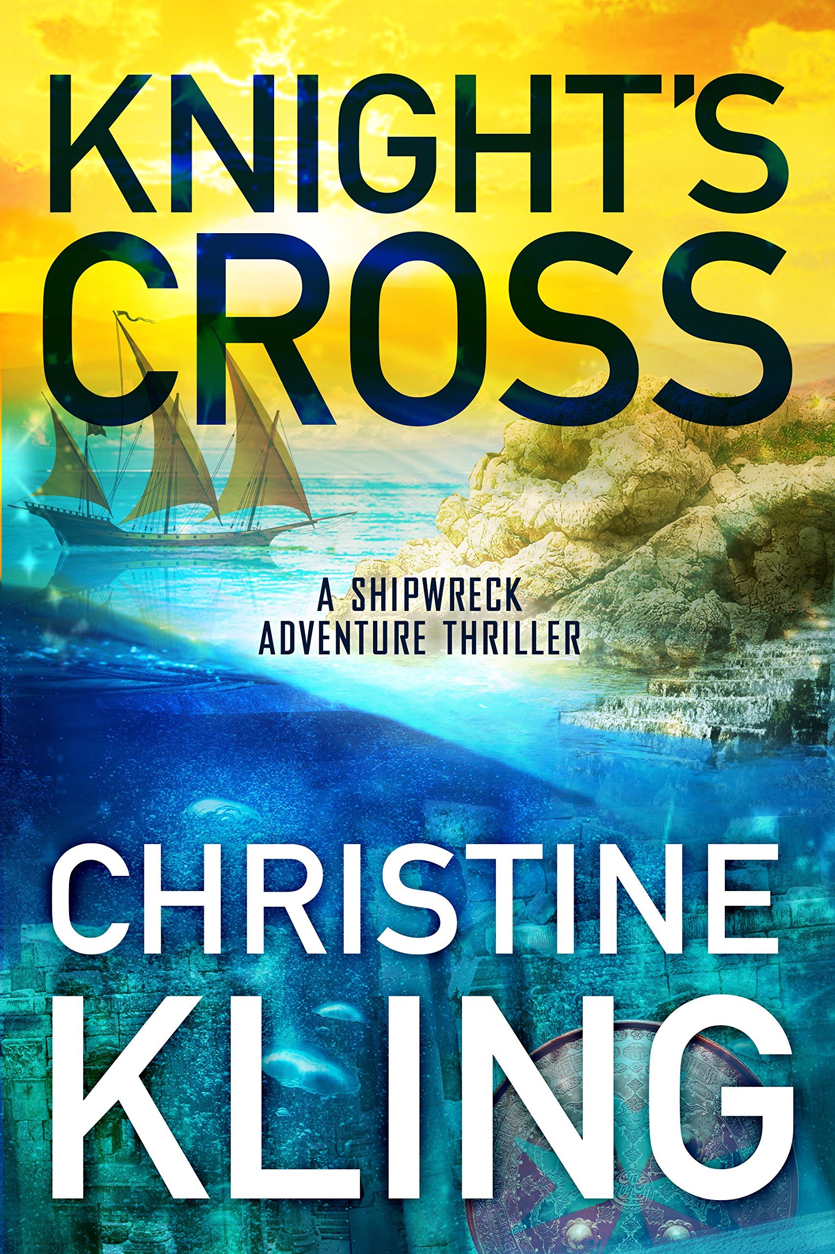 Knight's Cross (The Shipwreck Adventures #3) by Christine Kling | Goodreads