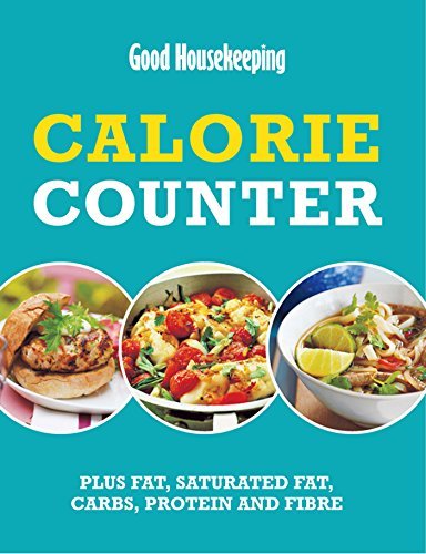 Good Housekeeping Calorie Counter: Plus fat, saturated fat, carbs ...