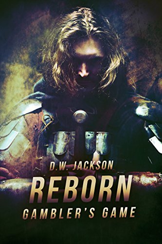 Gambler's Game (Reborn, #2) by D.W. Jackson | Goodreads