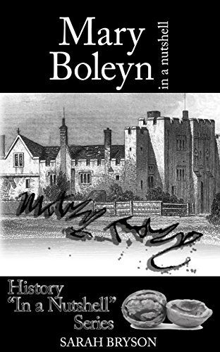 Mary Boleyn: In a Nutshell by Sarah Bryson | Goodreads