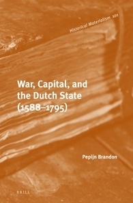 War, Capital, and the Dutch State (1588-1795) by Pepijn Brandon | Goodreads