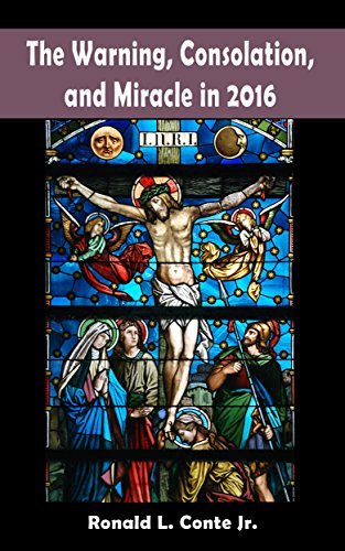 The Warning, Consolation, and Miracle in 2016 by Ronald L. Conte Jr ...