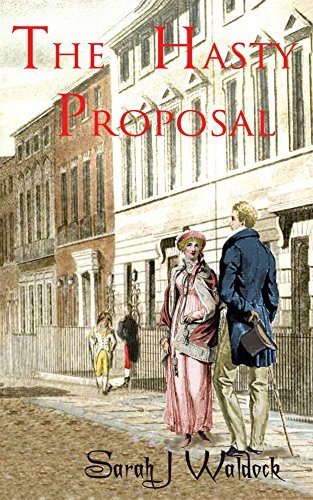 The Hasty Proposal (The Brandon Scandals #1) by Sarah J. Waldock ...