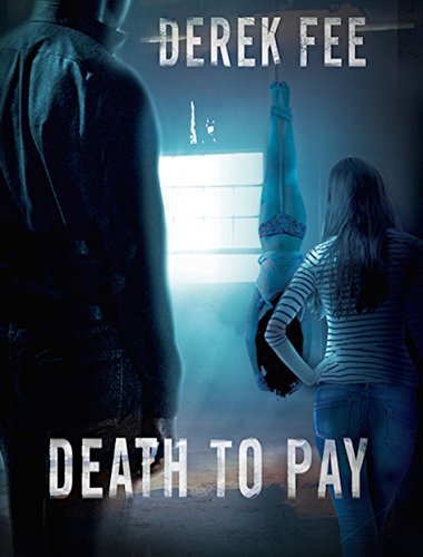 Death to Pay (Detective Ian Wilson, #3) by Derek Fee | Goodreads