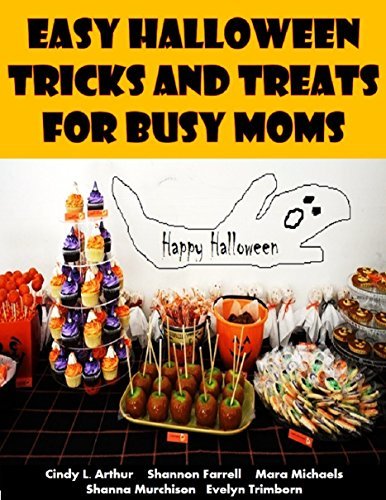 Easy Halloween Tricks and Treats for Busy Moms by Mara Michaels | Goodreads