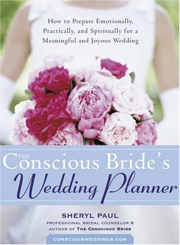 Conscious Bride's Wedding Planner by Sheryl Paul | Goodreads