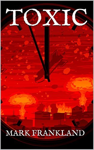 Toxic by Mark Frankland | Goodreads