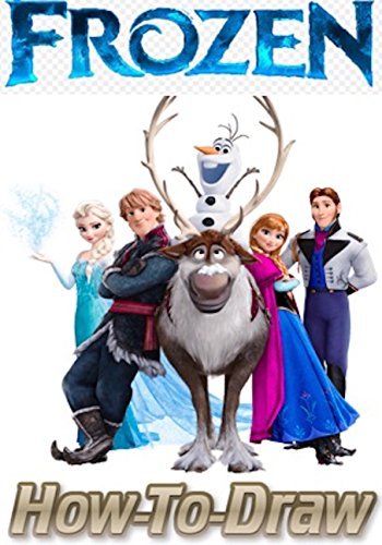 Frozen: How-To-Draw Guide (Unofficial) by Elsa Draws | Goodreads