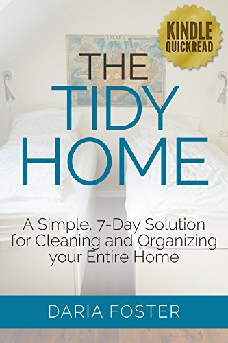 The Tidy Home: A simple, 7-day solution for cleaning and organizing ...