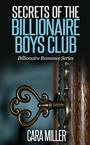 Secrets of the Billionaire Boys Club by Cara Miller | Goodreads