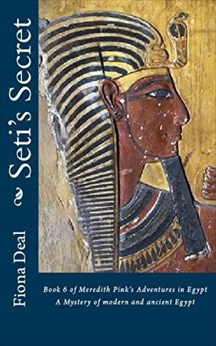 Seti's Secret (Meredith Pink's Adventures in Egypt #6) by Fiona Deal ...