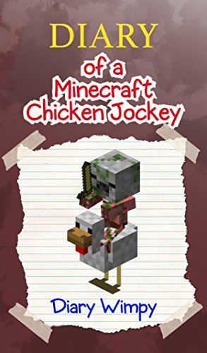 Minecraft: Diary of a Minecraft Chicken Jockey by Books Kid | Goodreads