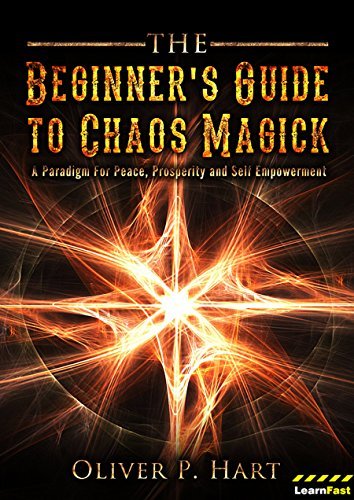 The Beginner’s Guide to Chaos Magick: A Paradigm Of Peace, Prosperity ...