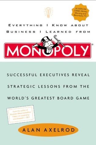 Everything I Know About Business I Learned From Monopoly by Alan ...