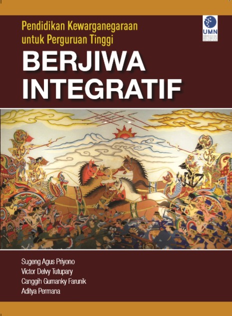 Pendidikan Kewarganegaraan untuk Perguruan Tinggi: Berjiwa Integratif ...