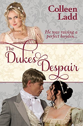 The Duke's Despair by Colleen Ladd | Goodreads