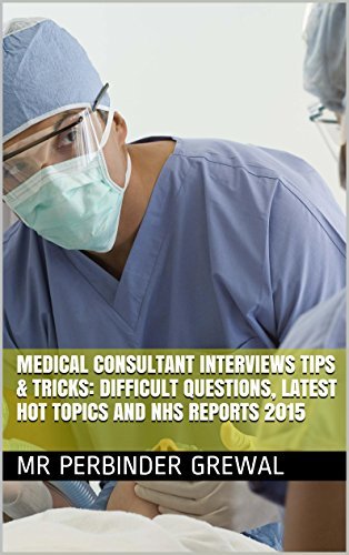 Medical Consultant Interviews Tips & Tricks: Difficult Questions ...