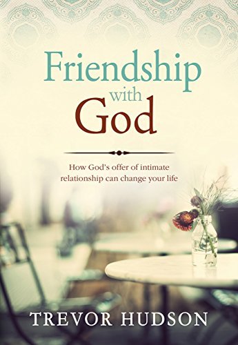 Friendship with God (eBook): How God's Offer of Intimate Relationship ...