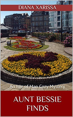 Aunt Bessie Finds (Isle of Man #6) by Diana Xarissa | Goodreads