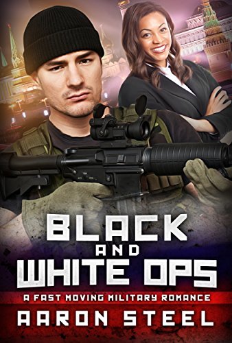 Black And White Ops by Aaron Steel | Goodreads