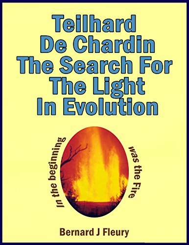 Teilhard de Chardin: The Search For The Light In Evolution by Bernard J ...
