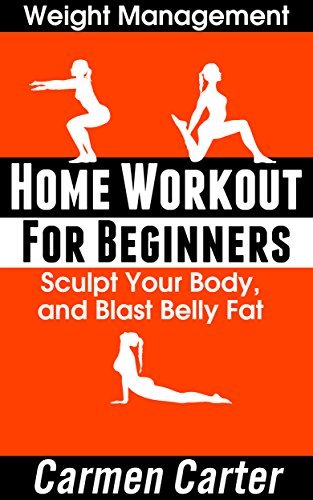 Home Workout for Beginners: Sculpt Your Body, and Blast Belly Fat by ...