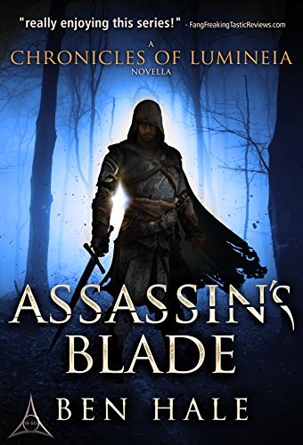 Assassin's Blade: The White Mage Saga Prequel by Ben Hale | Goodreads