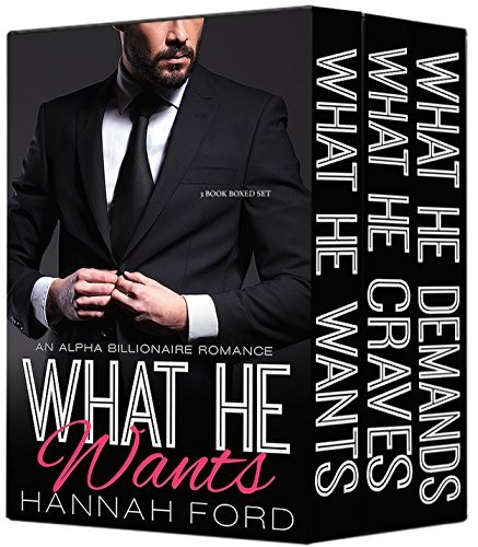What He Wants #1-3 (What He Wants, #1-3) by Hannah Ford | Goodreads