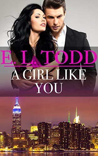 A Girl Like You (Forever and Ever #36) by E.L. Todd | Goodreads