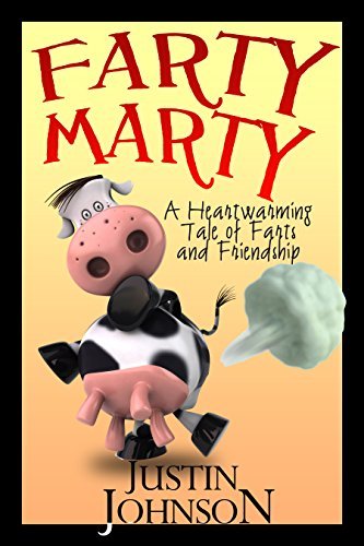 Farty Marty - A Heartwarming Tale of Farts and Friendship by Justin ...