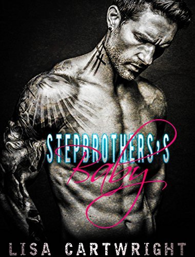 Stepbrother's Baby by Lisa Cartwright | Goodreads