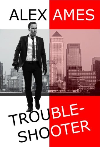 Troubleshooter by Alex Ames | Goodreads