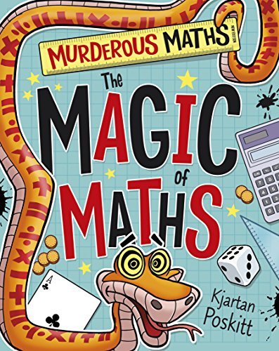 The Magic of Maths (Murderous Maths) by Kjartan Poskitt | Goodreads