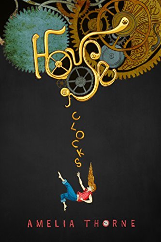 The House of Clocks by Amelia Thorne | Goodreads