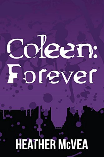 Coleen: Forever (Waking Forever, #5) by Heather McVea | Goodreads