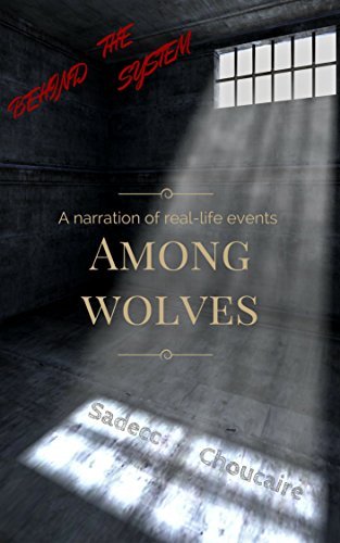 Among Wolves (BEHIND THE SYSTEM Book 1) by Sadecc Choucaire | Goodreads