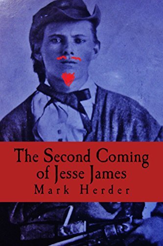 The Second Coming of Jesse James by Mark Herder | Goodreads