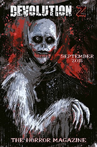 Devolution Z: The Horror Magazine September 2015 by Devolution Z | Goodreads