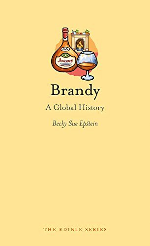 Brandy: A Global History by Becky Sue Epstein | Goodreads