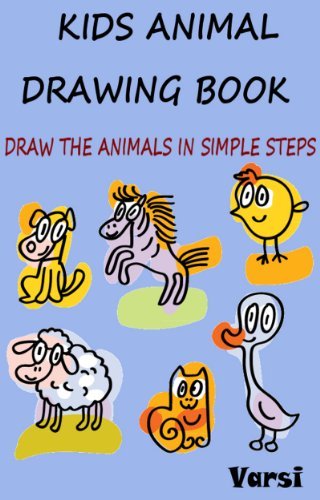 Kids Animal Drawing Book : Draw The Animals In Simple Steps by Varsi ...