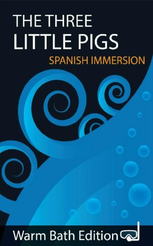 The Three Little Pigs: Spanish Immersion by Warm Bath Books | Goodreads
