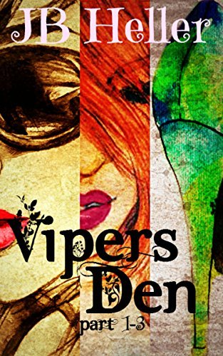 Vipers Den Part 1-3 (Vipers Den #1-3) by J.B. Heller | Goodreads