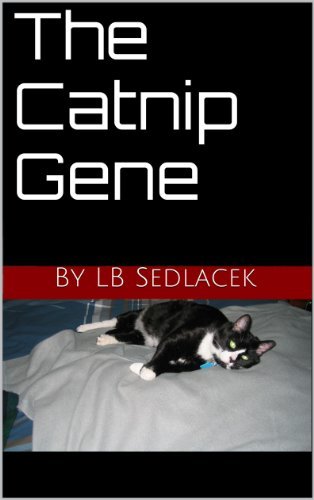 The Catnip Gene by L.B. Sedlacek | Goodreads