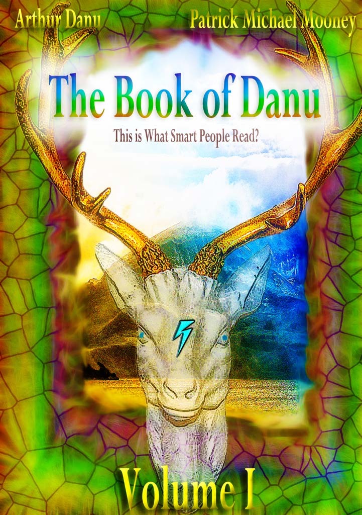 The Book of Danu, Volume I : This is What Smart People Read? by Patrick ...