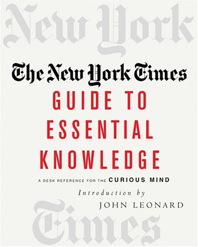 The New York Times Guide to Essential Knowledge by John D. Leonard ...