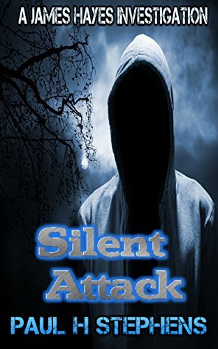 Silent Attack (Silent Attack Series Book 1) by Paul H Stephens | Goodreads