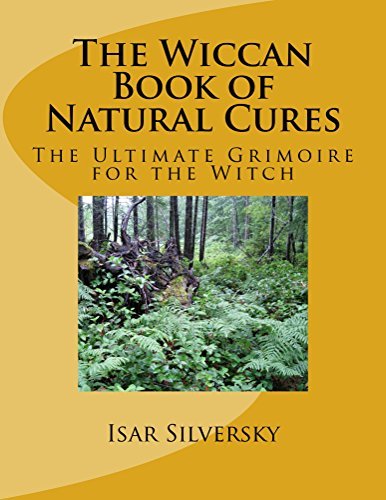 The Wiccan Book of natural Cures: The Ultimate Grimoire for the Witch ...