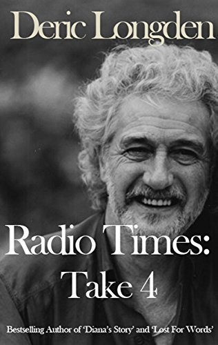 Radio Times: Take 4 by Deric Longden | Goodreads